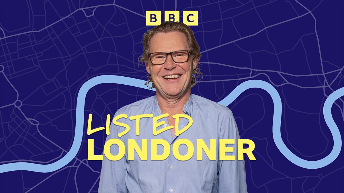 BBC Radio London - Listed Londoner - Available now