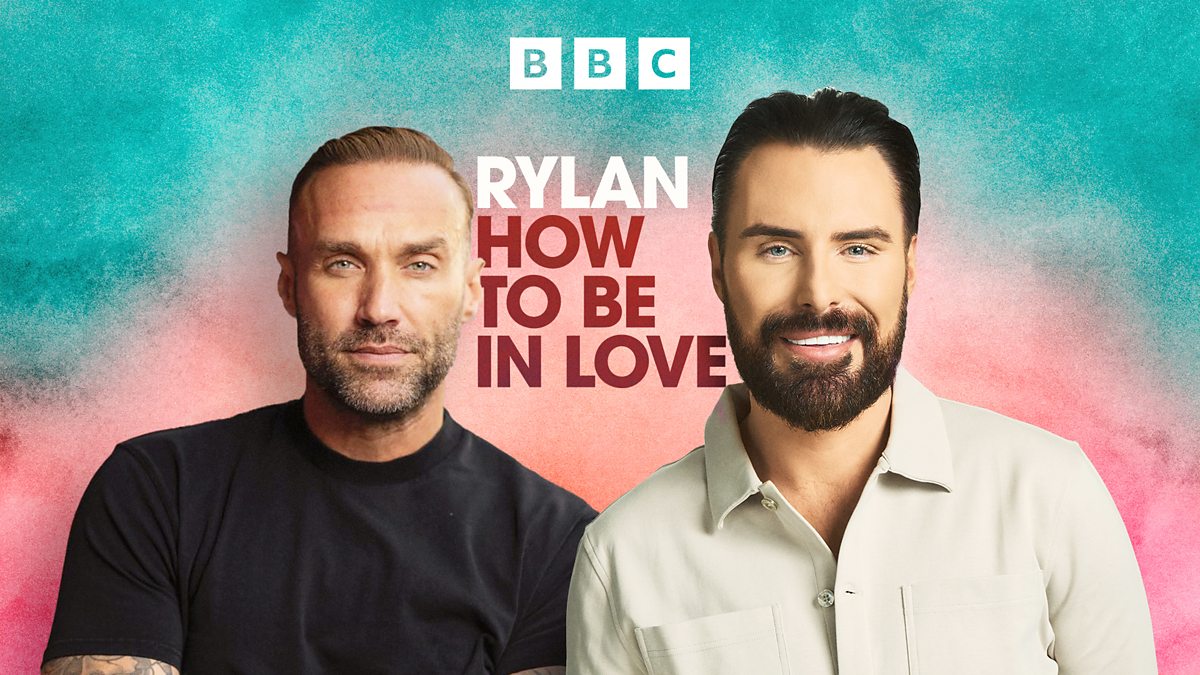 BBC Sounds - Rylan: How to Be..., How to Be in Love, Calum Best: On ...