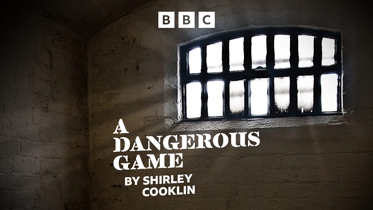 BBC Radio 4 Extra - A Dangerous Game by Shirley Cooklin
