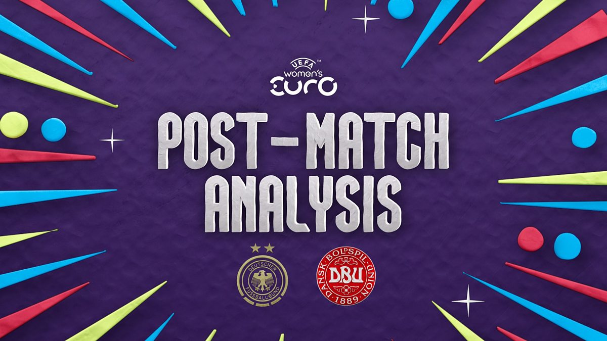 Womens Euro 2025 - Germany v Denmark: post-match analysis - BBC iPlayer