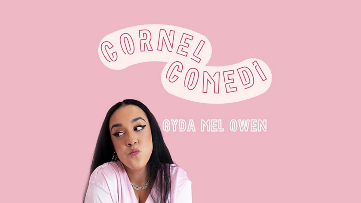 BBC Radio Cymru - Cornel Comedi gyda Mel Owen, Cynrychiolaeth gomedi ...