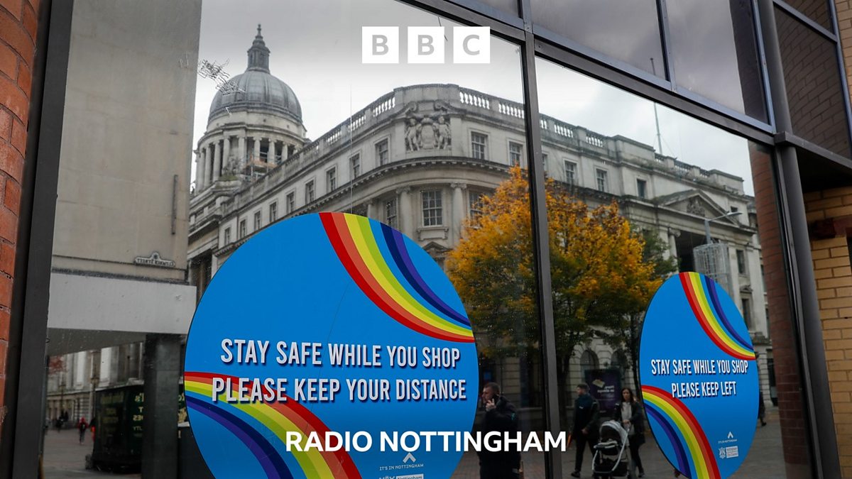 BBC Radio Nottingham - BBC Radio Nottingham, COVID-affected businesses ...