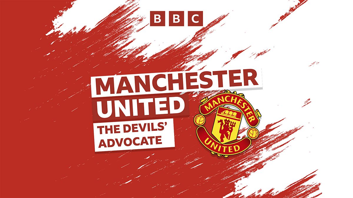 BBC Radio Manchester - Manchester United: The Devils’ Advocate, 'It's a ...