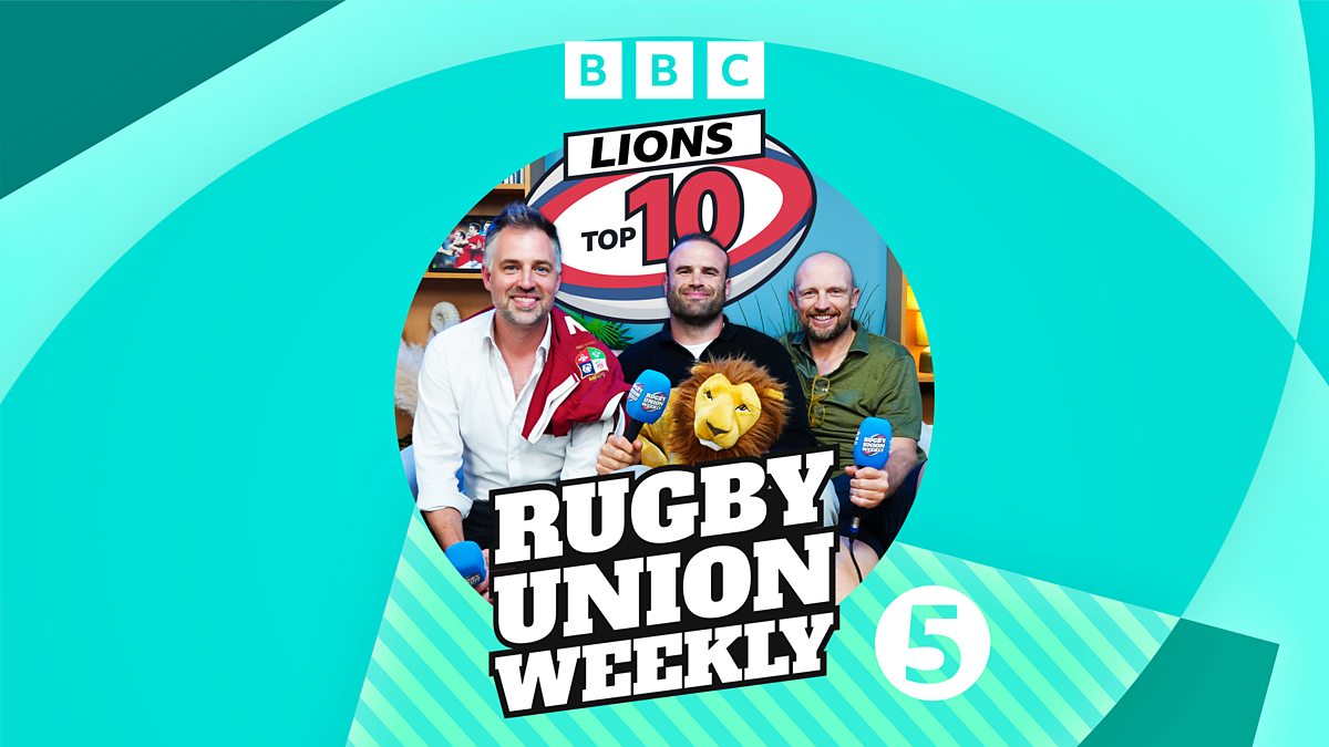 BBC Radio 5 Live - Rugby Union Weekly, Lions Top 10s: Test match animals