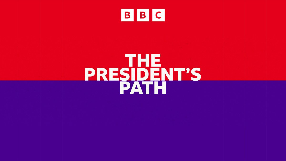 BBC World Service - The Explanation, The President’s Path: Trump’s power
