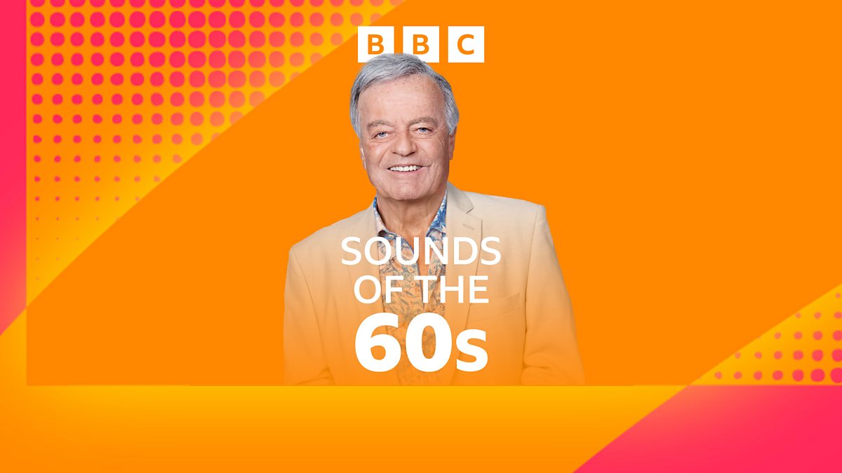 BBC Radio 2 - Sounds of the 60s with Tony Blackburn - Episode guide