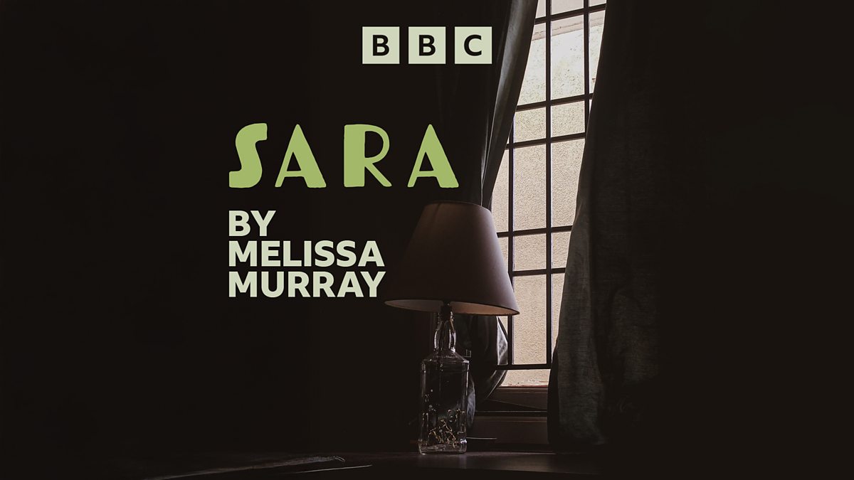 BBC Radio 4 Extra - Sara by Melissa Murray