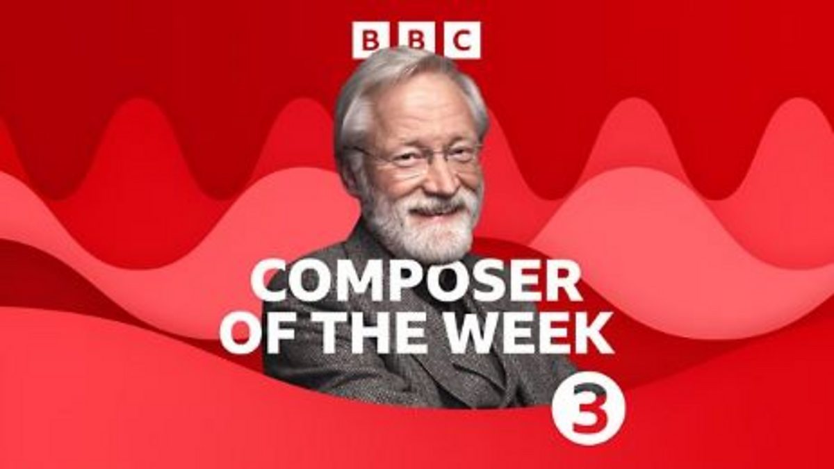 BBC Radio 3 - Composer of the Week Podcast, Max Bruch (1839-1920)
