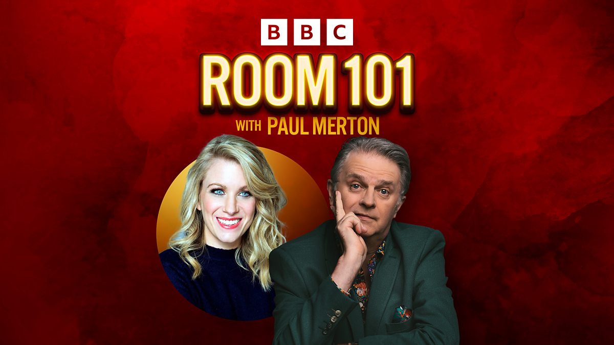 BBC Radio 4 - Room 101 with Paul Merton, Series 3, Rachel Parris
