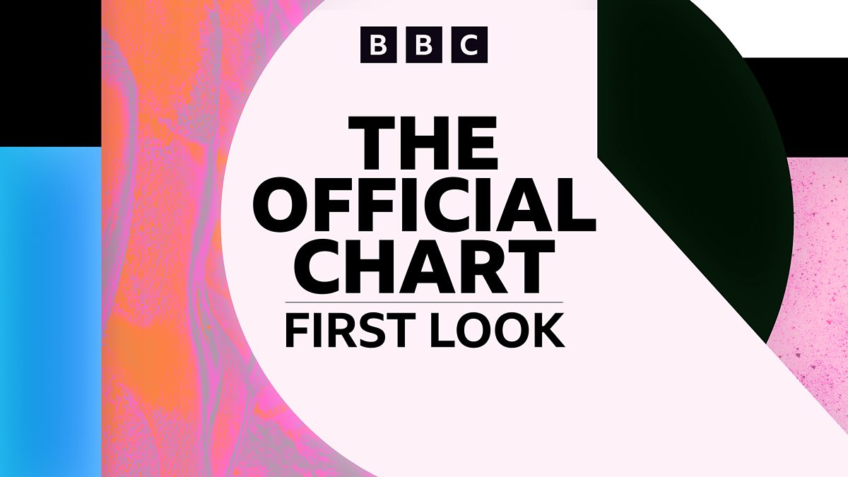 BBC Radio 1 - The Official Chart: First Look on Radio 1 - Available now