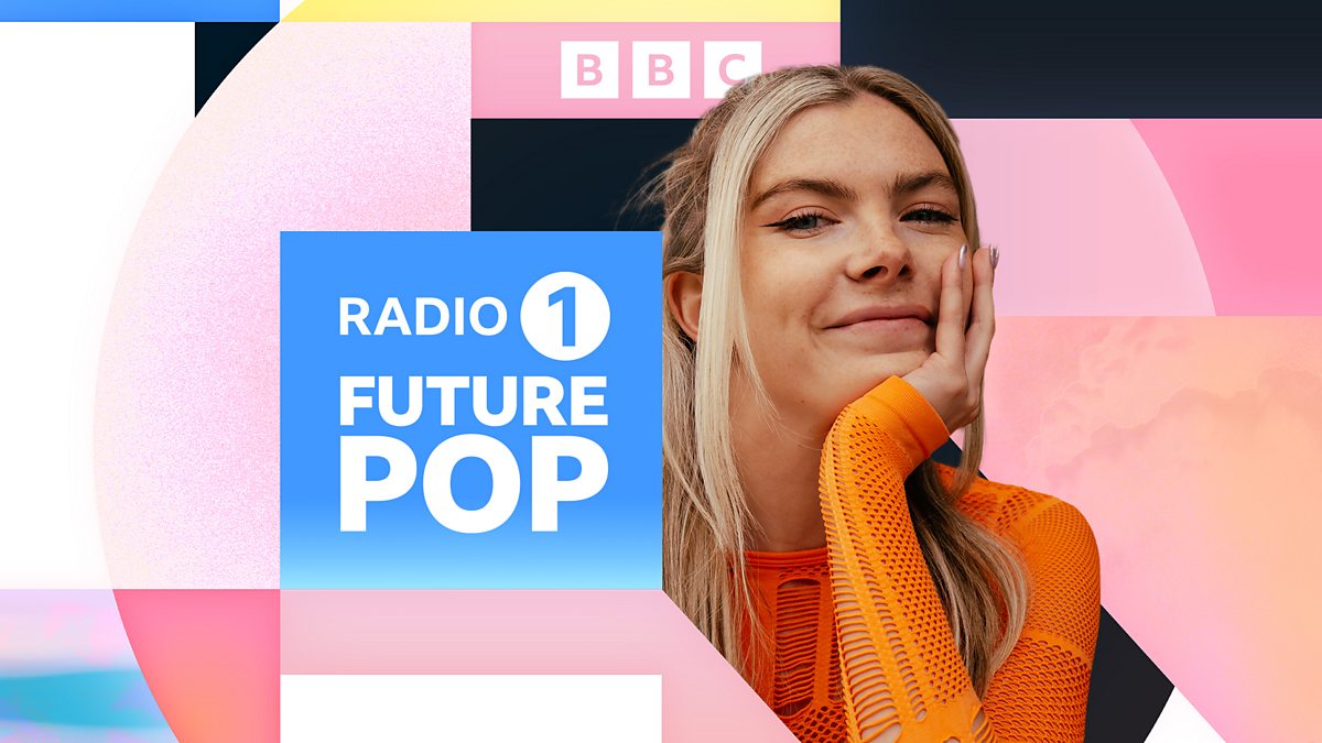 BBC Radio 1 - Radio 1's Future Pop, with Jodie Bryant