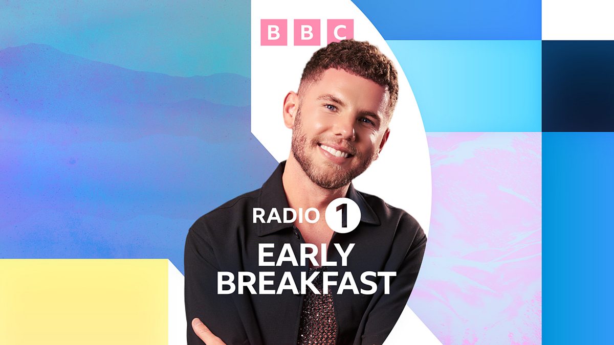 BBC Radio 1 - Radio 1 Early Breakfast, with Dean McCullough
