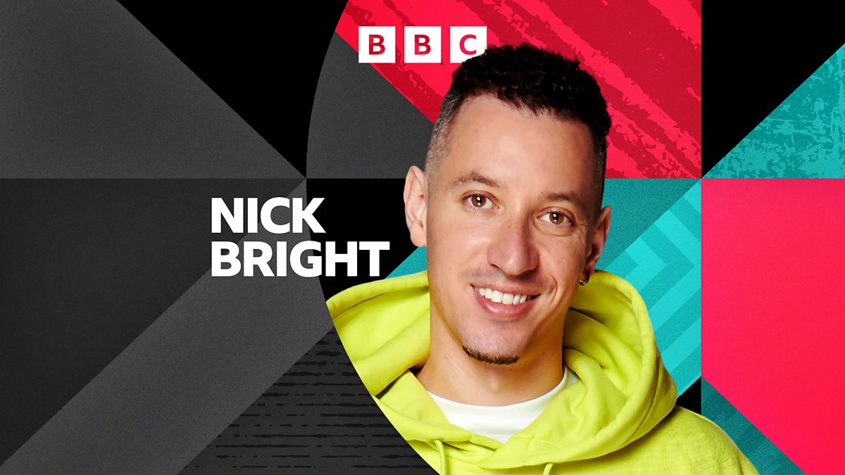 BBC Radio 1Xtra - Nick Bright - Available now