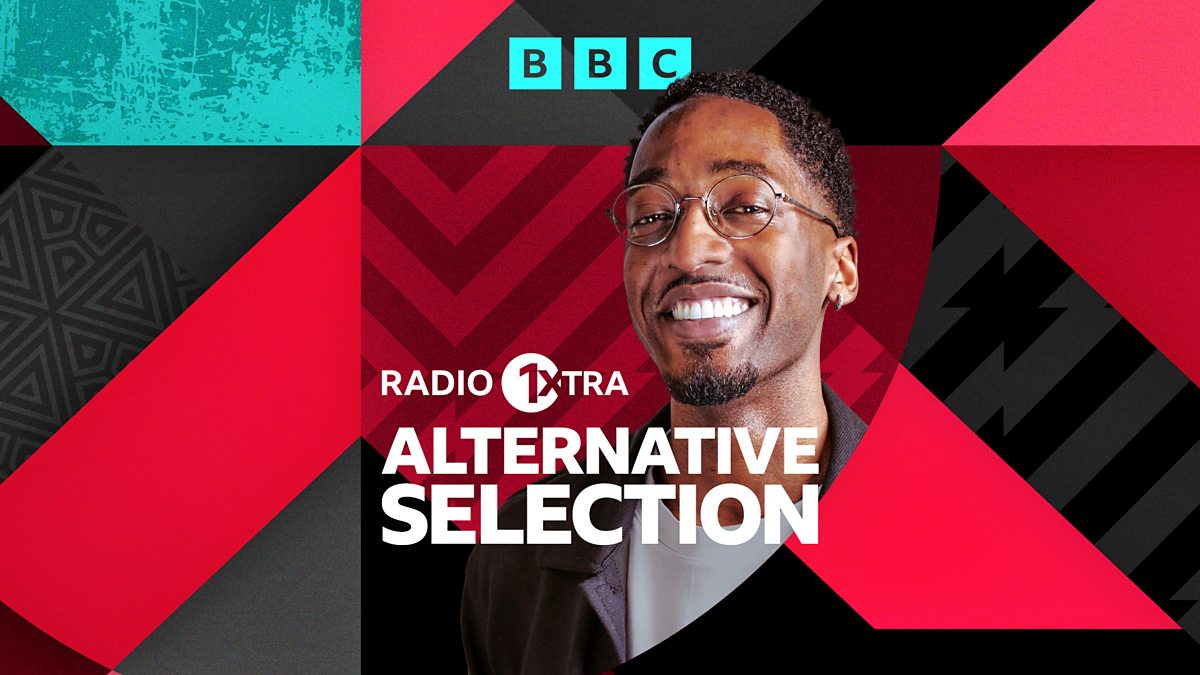BBC Radio 1Xtra - 1Xtra's Alternative Selection with CassKidd