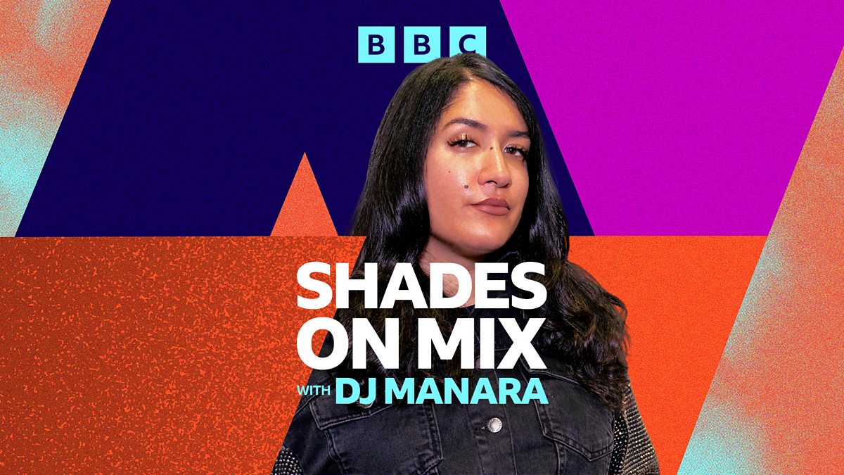 BBC Asian Network - Asian Network's Shades On Mix with DJ Manara, 09/09 ...