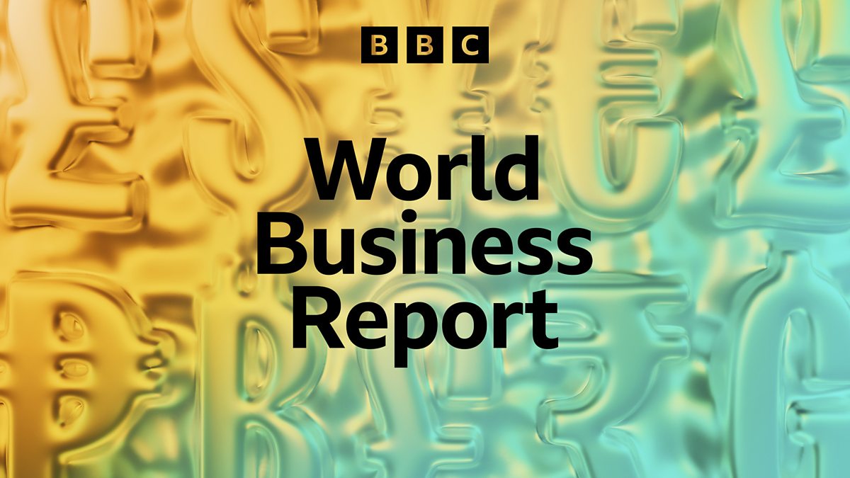 BBC World Service - World Business Report, First broadcast 14/10/2025 21:32 GMT
