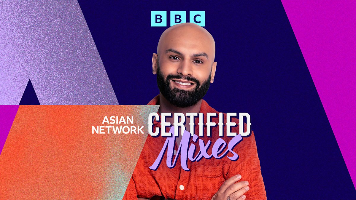 BBC Asian Network - Asian Network Certified, with Haroon Rashid