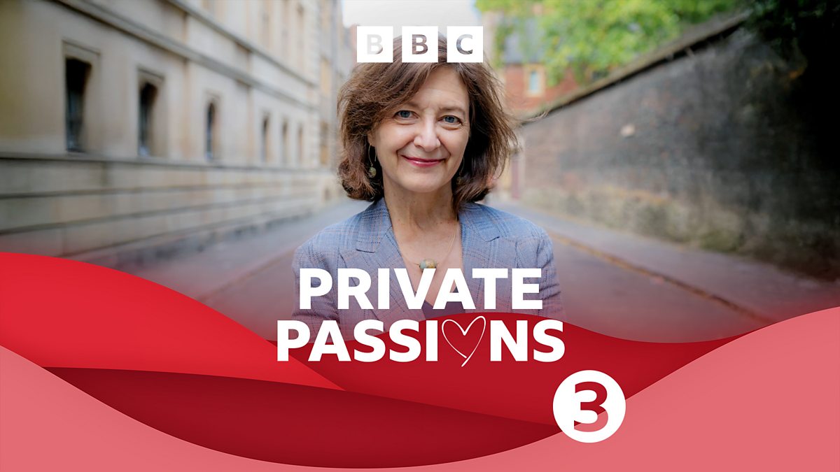 BBC Radio 3 - Private Passions, Deborah Prentice