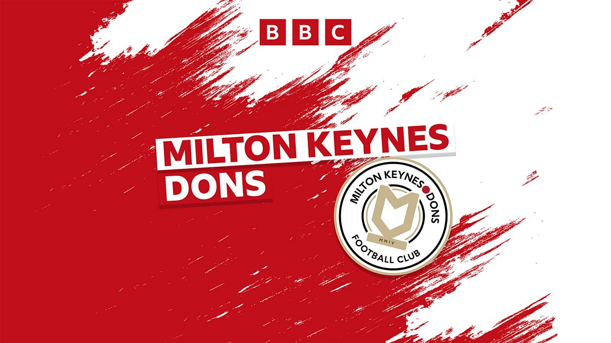 BBC Three Counties Radio - Milton Keynes Dons, MK Dons pre-season report