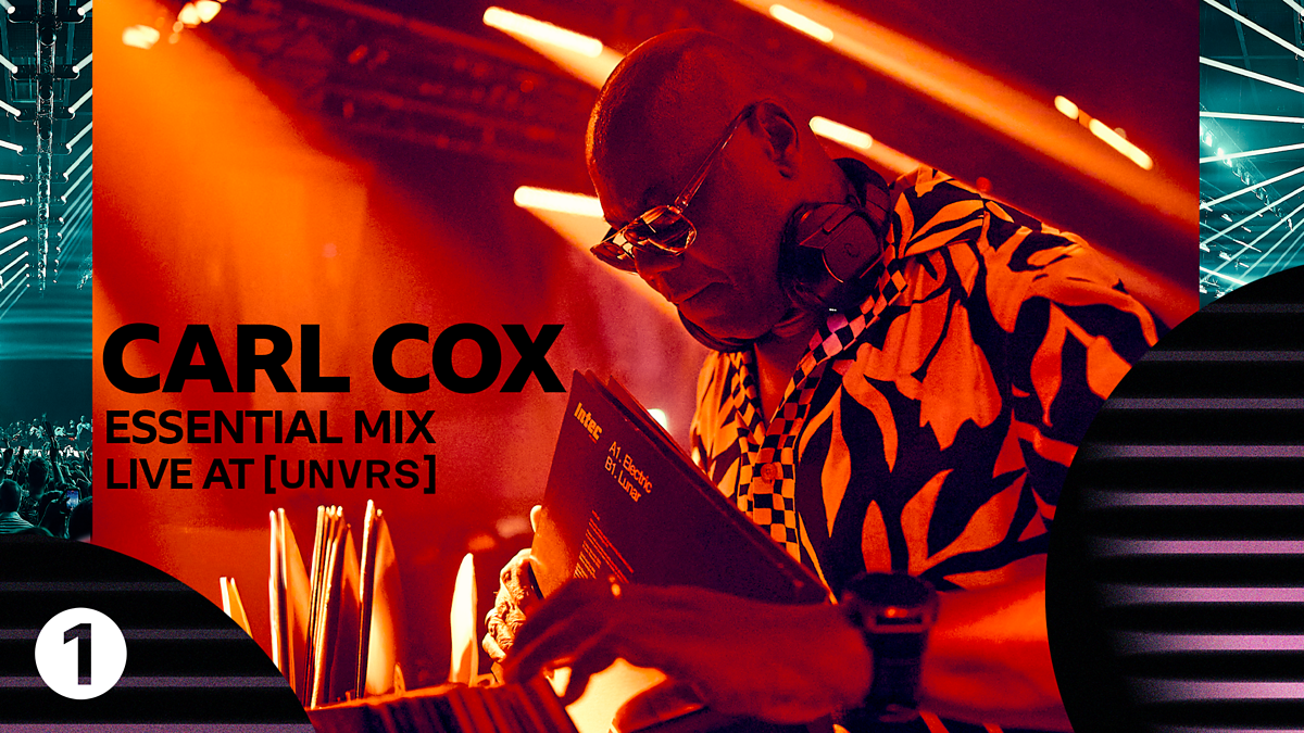 Radio 1’s Essential Mix with Carl Cox at [UNVRS] - BBC iPlayer