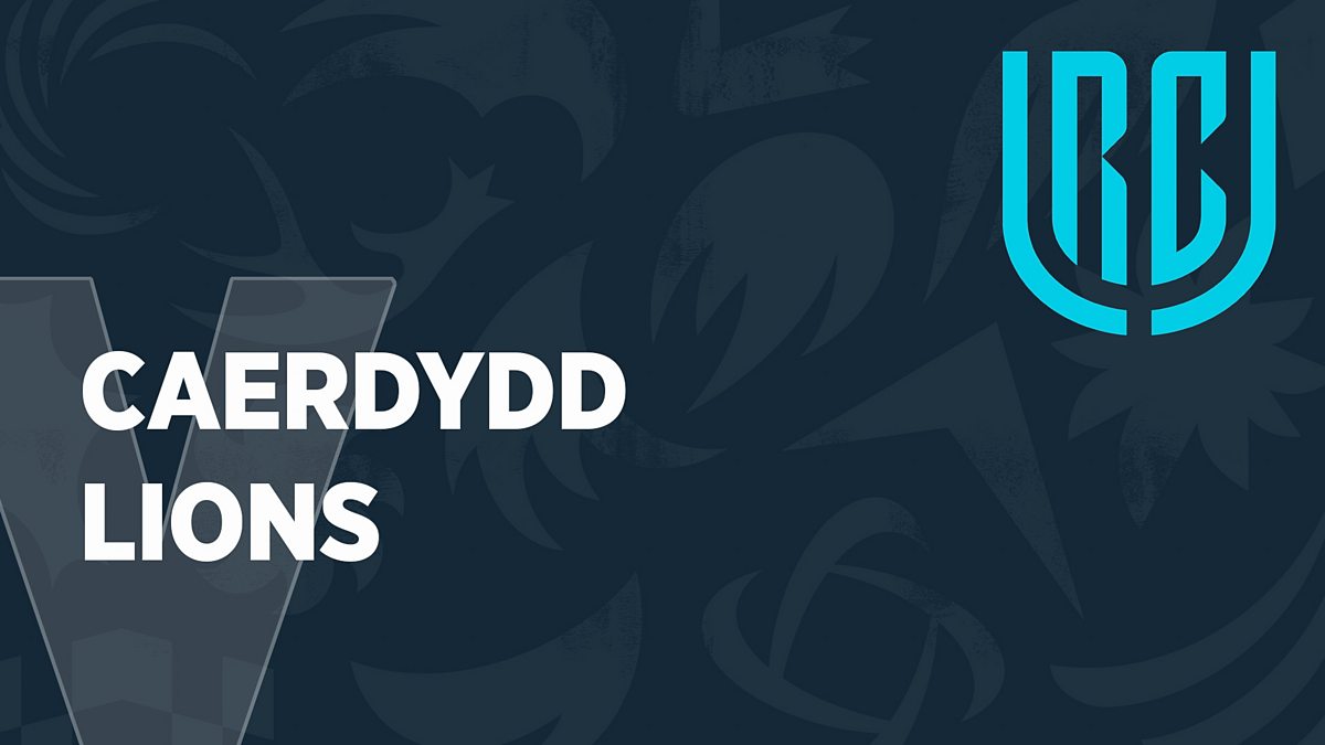 S4C - Clwb Rygbi, Tymor 2025/26, Clwb Rygbi: Caerdydd v Lions