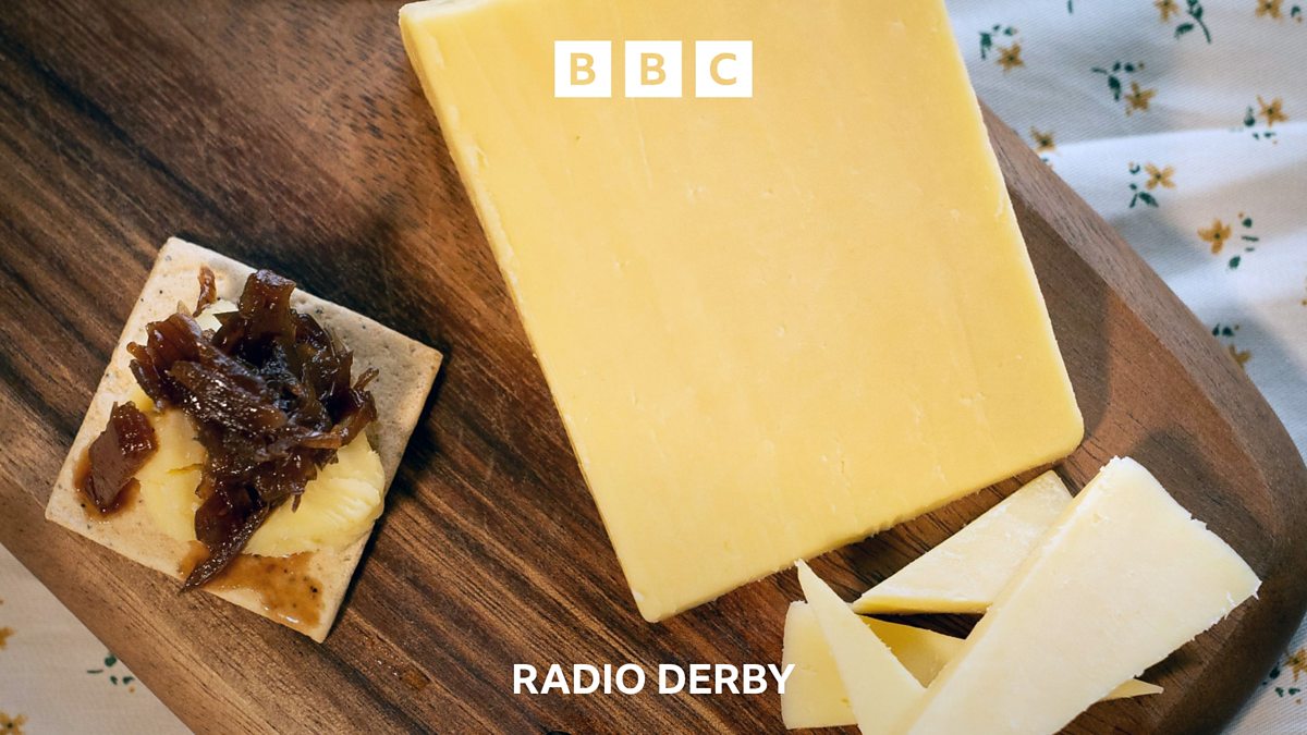 BBC Radio Derby - BBC Radio Derby, Derby cheese to be made in ...