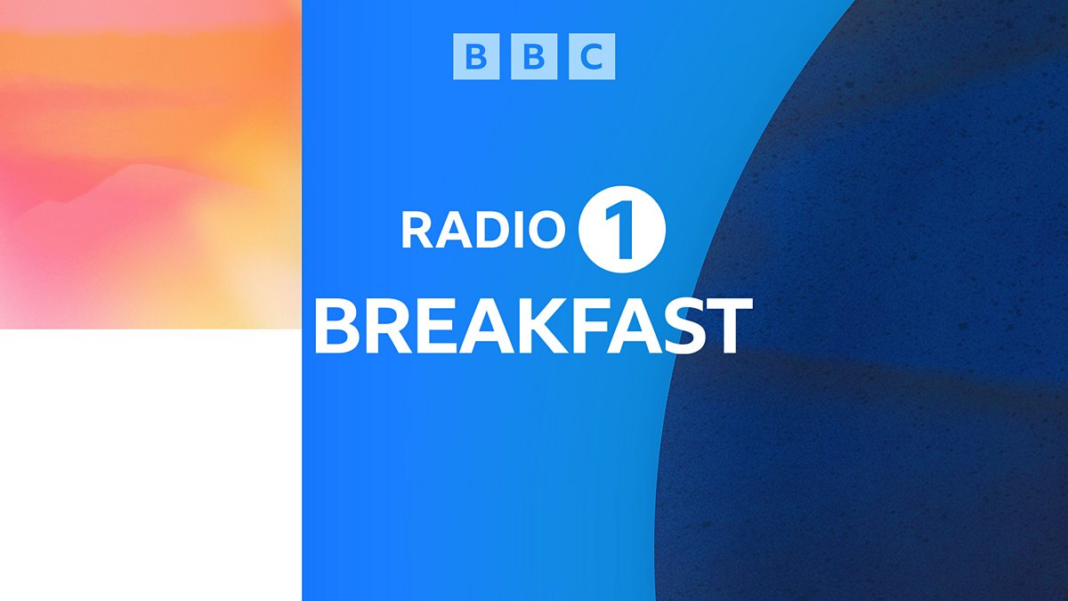 BBC Radio 1 - Radio 1 Breakfast - Available now