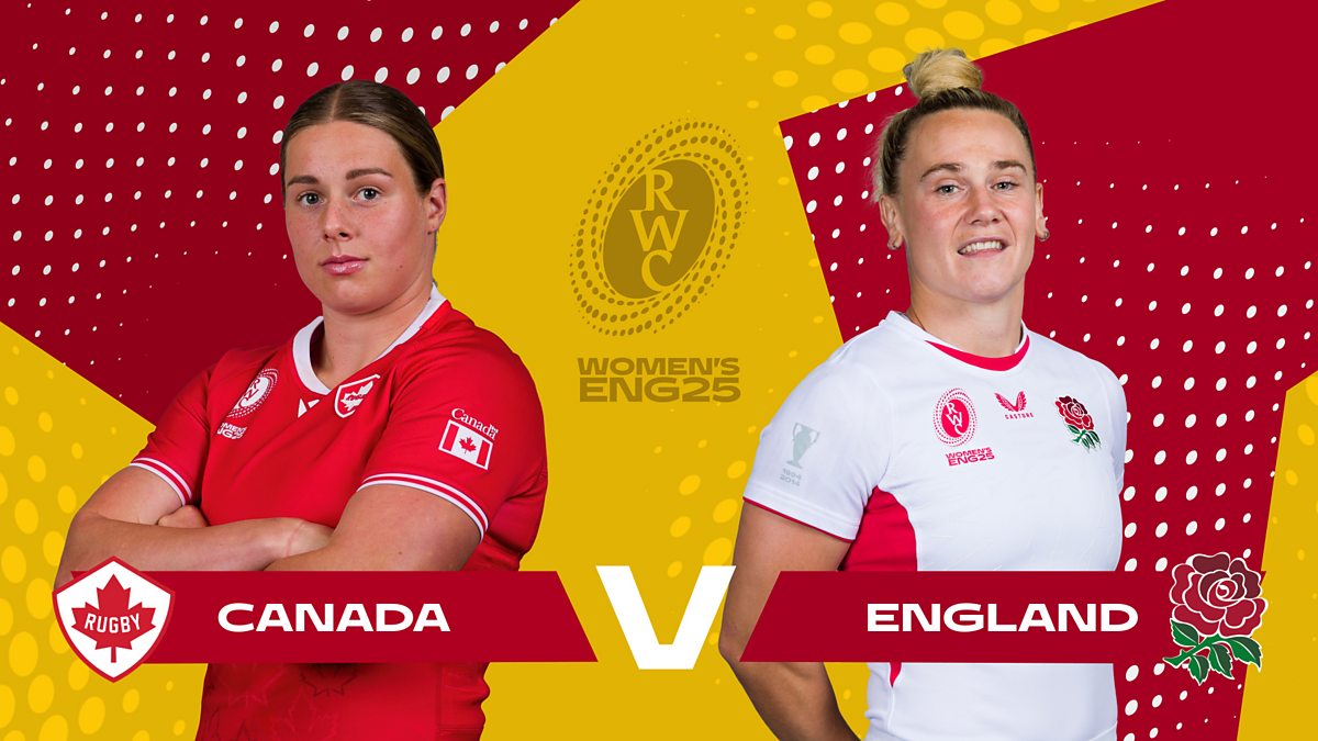 Womens Rugby World Cup 2025 - Final: Canada v England - BBC iPlayer