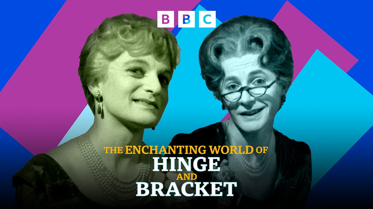 BBC Radio 4 Extra - The Enchanting World of Hinge and Bracket, Series 3 ...