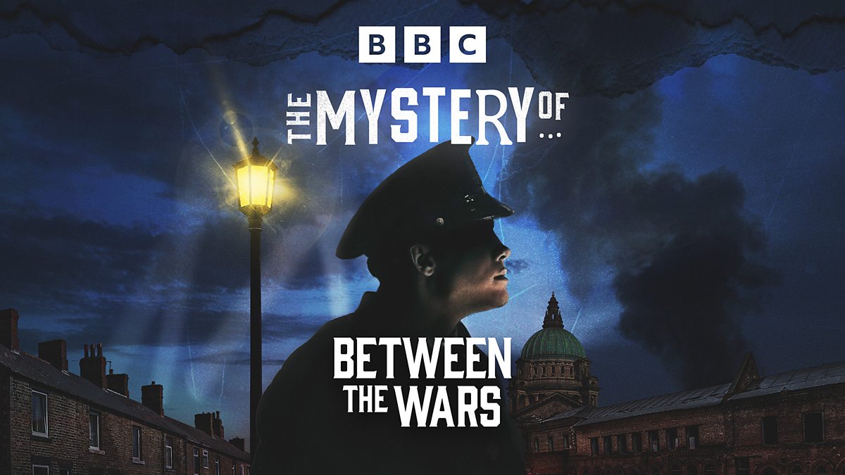 BBC Radio Ulster - The Mystery Of..., Between the Wars - Available now