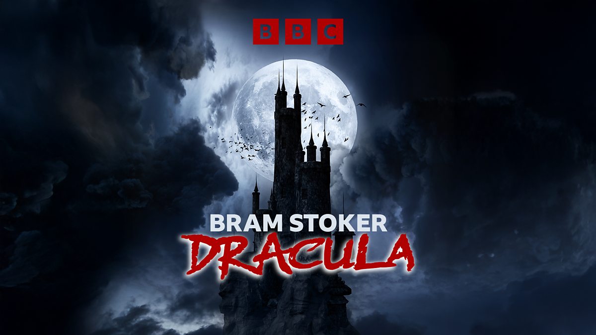 BBC Radio 4 Extra - Dracula by Bram Stoker