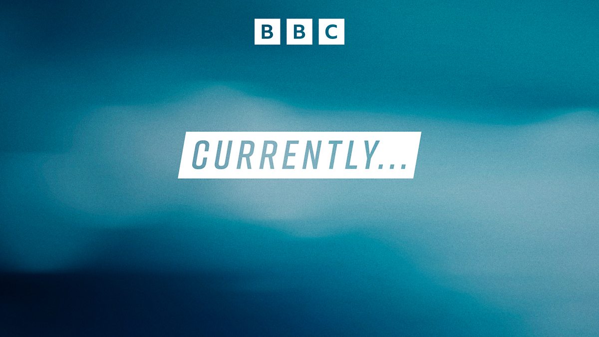 BBC Radio 4 - Currently - Episode guide