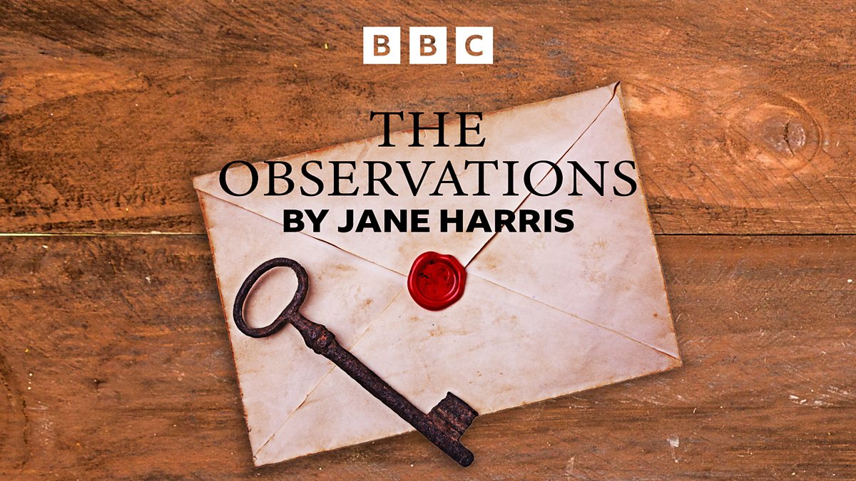 BBC Radio 4 - The Observations by Jane Harris - Available now