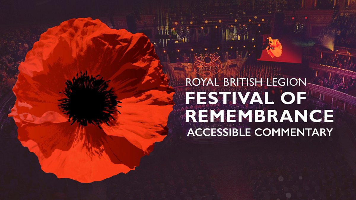 Royal British Legion Festival of Remembrance - Accessible Commentary ...