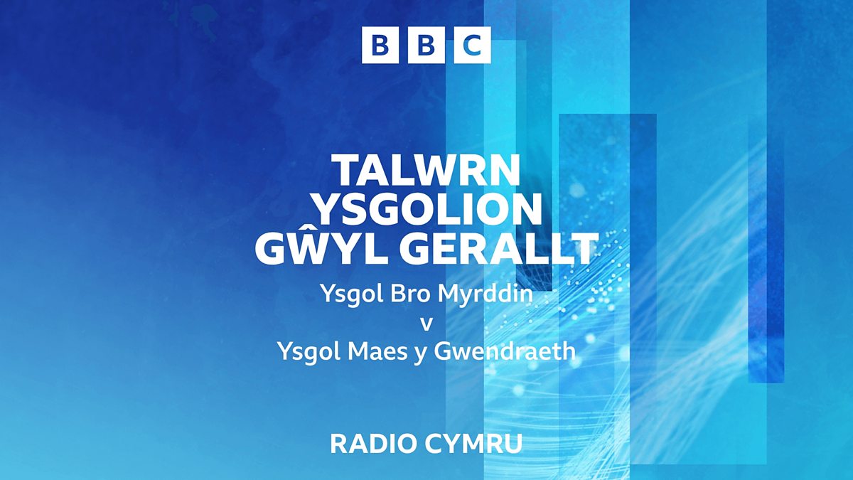 BBC Radio Cymru - Y Talwrn - Talwrn Ysgolion Gŵyl Gerallt