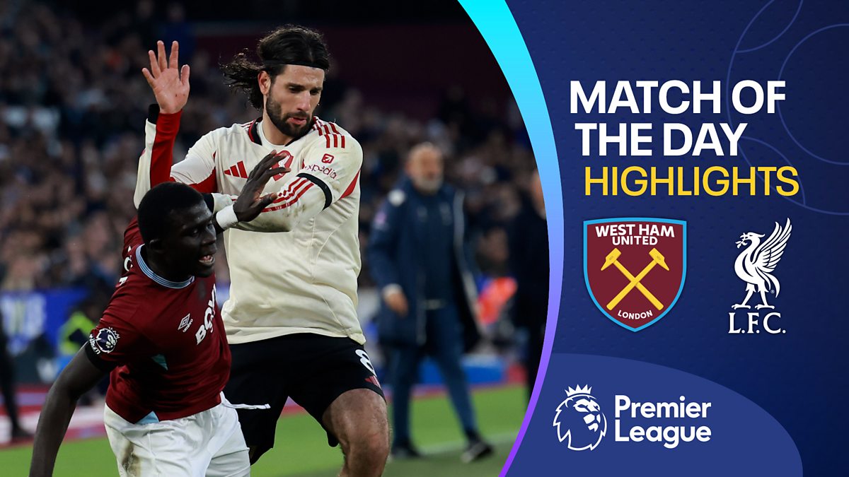 Match of the Day - West Ham v Liverpool Highlights - BBC iPlayer