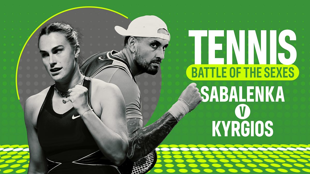 BBC One - Tennis: Battle of the Sexes - Sabalenka v Kyrgios