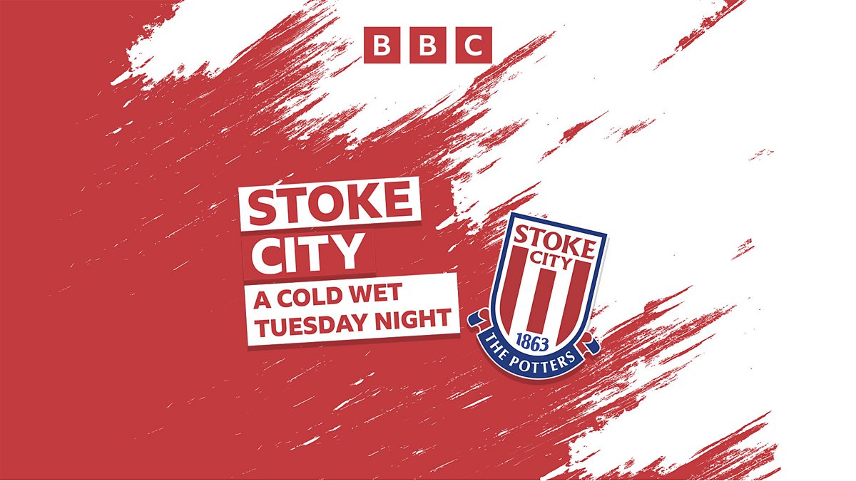 BBC Radio Stoke - Stoke City, A Cold Wet Tuesday Night 'We're still ...