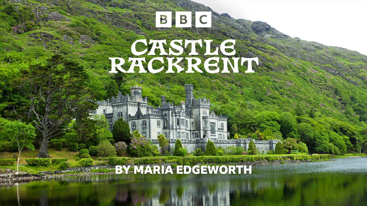 BBC Radio 4 Extra - Castle Rackrent by Maria Edgeworth - Available now