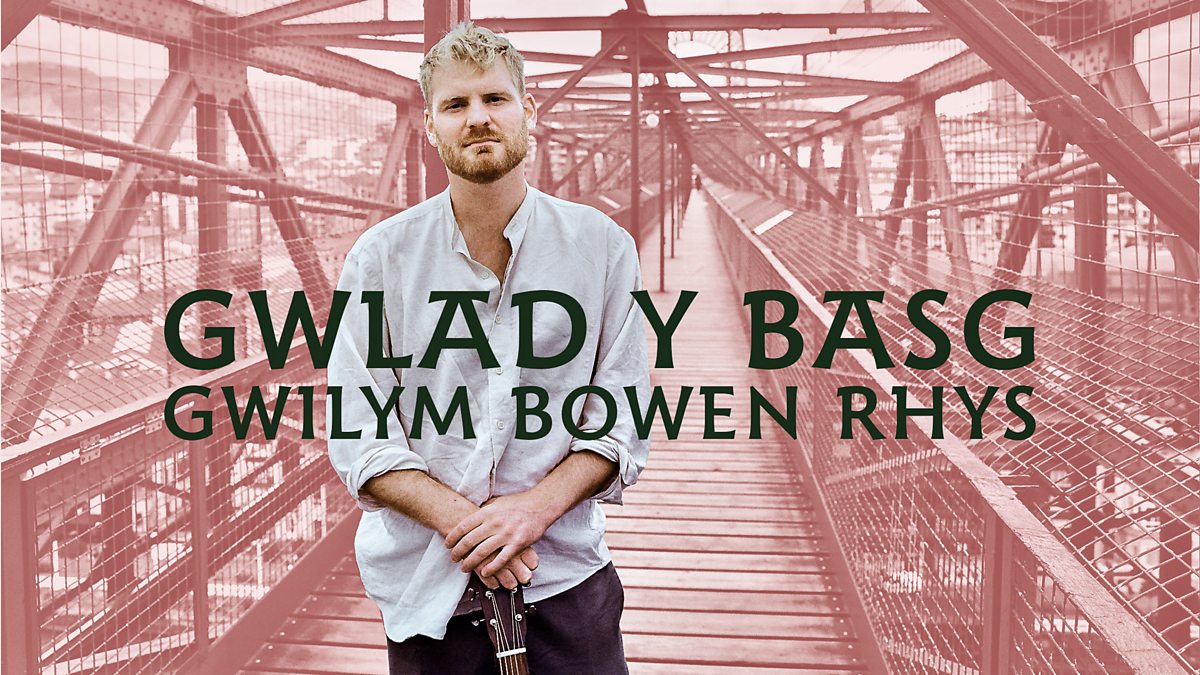 S4C - Gwlad y Basg: Gwilym Bowen Rhys, Pennod 4
