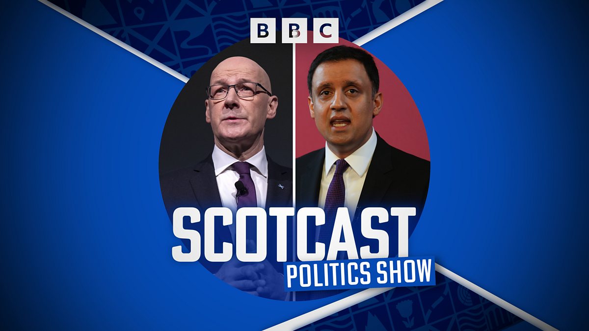 BBC Radio Scotland - Scotcast, Politics Show: Election 2026, Angela ...