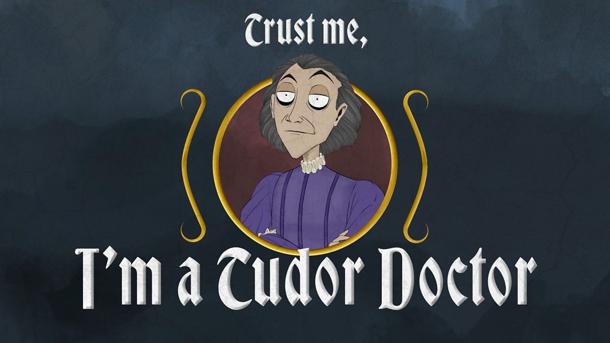 School Radio - KS2 History: The Tudors, Song: Trust me, I'm a Tudor doctor