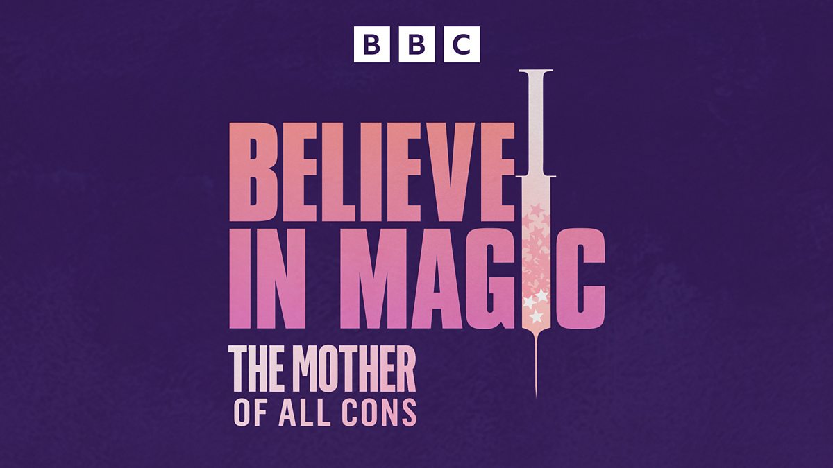 BBC Sounds - Believe in Magic