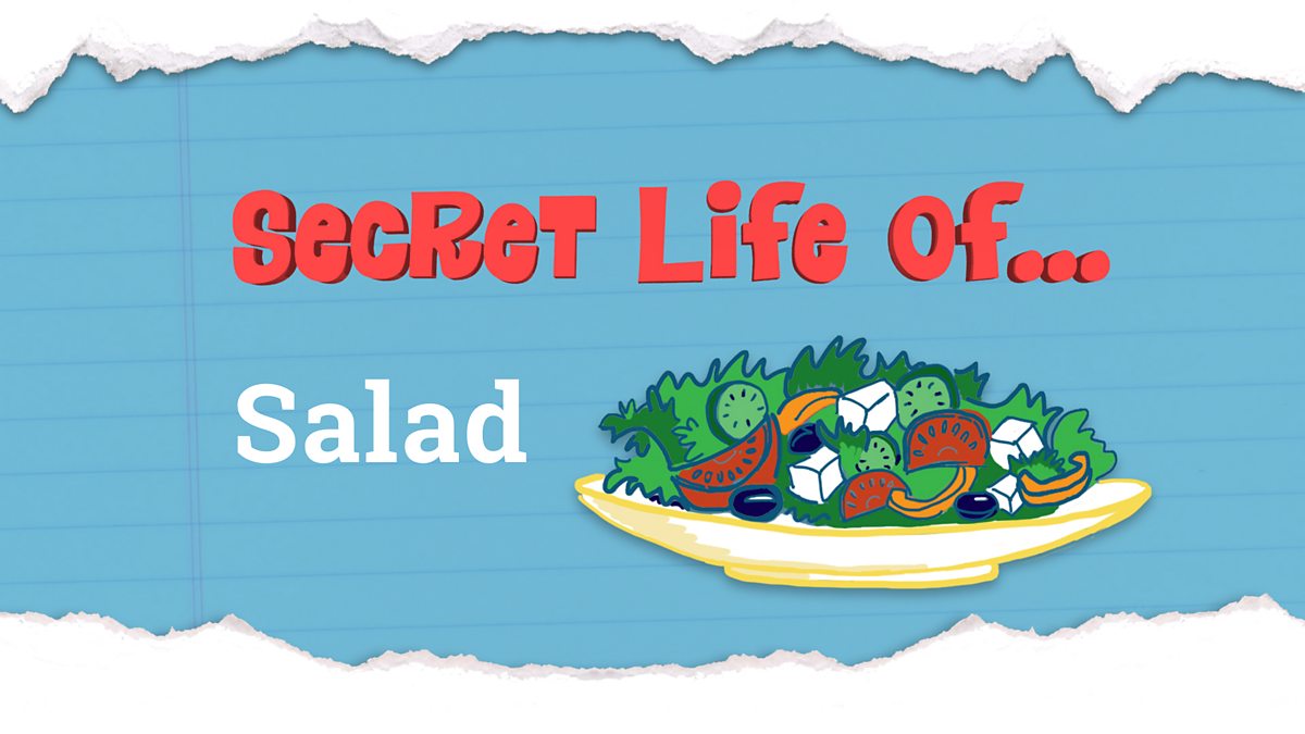 The story behind a salad - BBC Teach