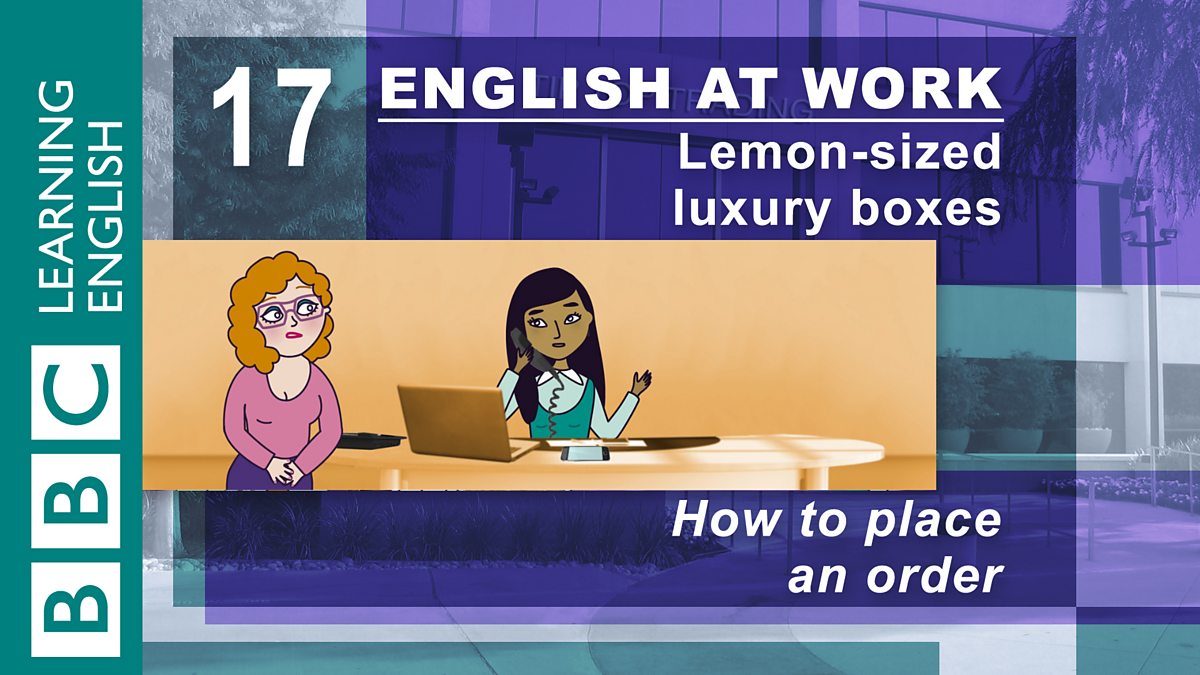 BBC Learning English - English at Work / Lemon-sized luxury boxes