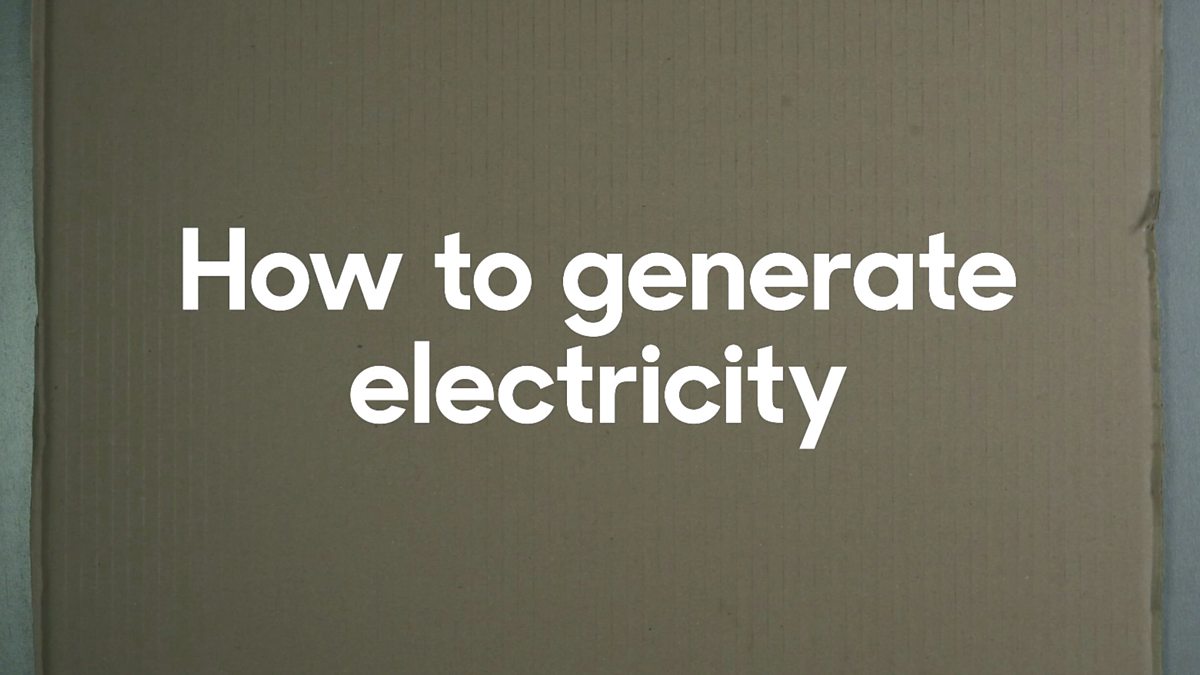 How to generate electricity guide for KS3 physics students - BBC Bitesize