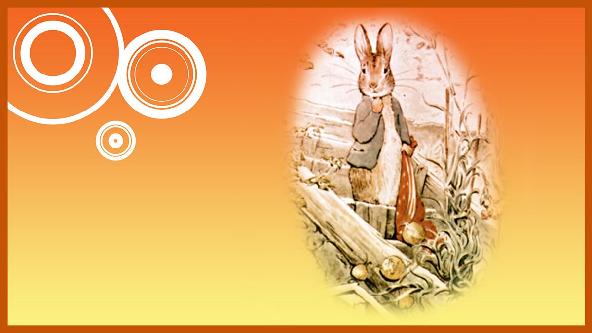 English KS1: Beatrix Potter. The Tale of Benjamin Bunny - BBC Teach
