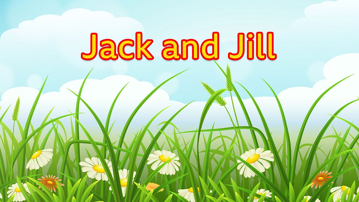EYFS: Listen and Play - Jack and Jill - BBC Teach