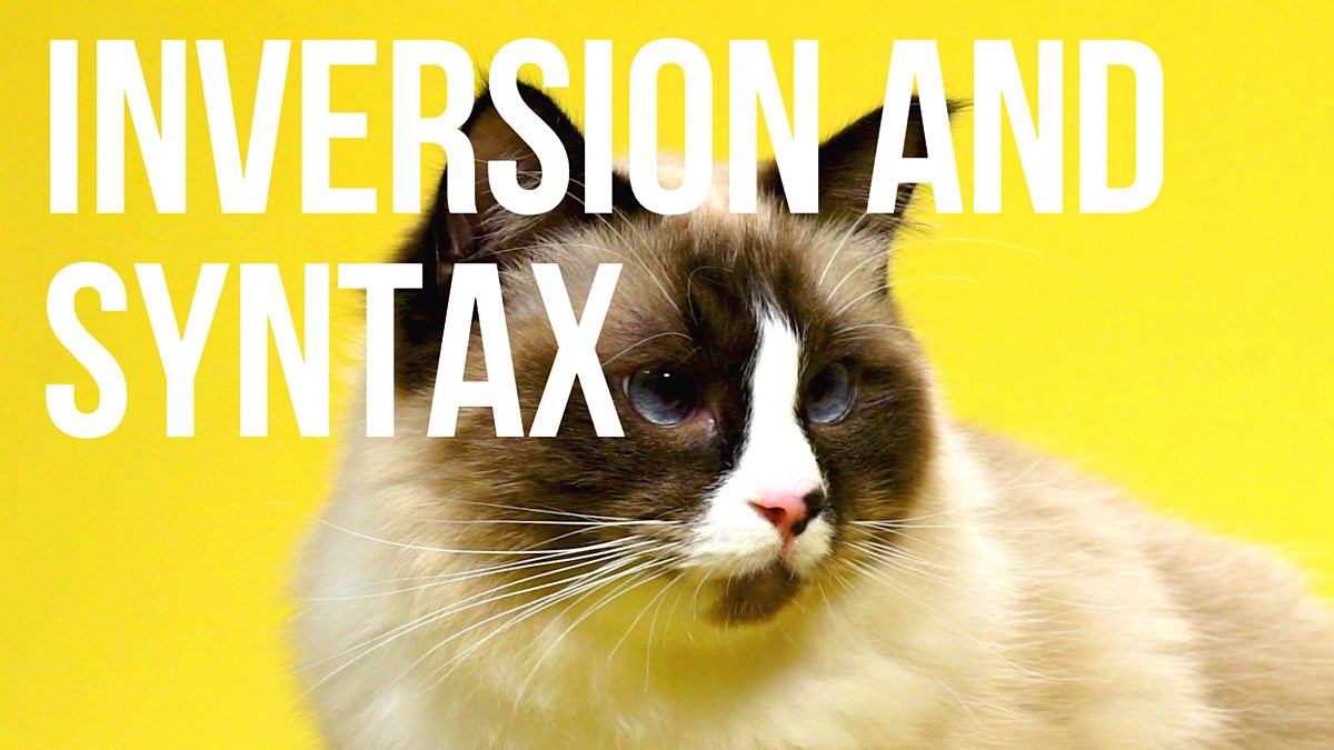 What are inversion and syntax? - BBC Bitesize