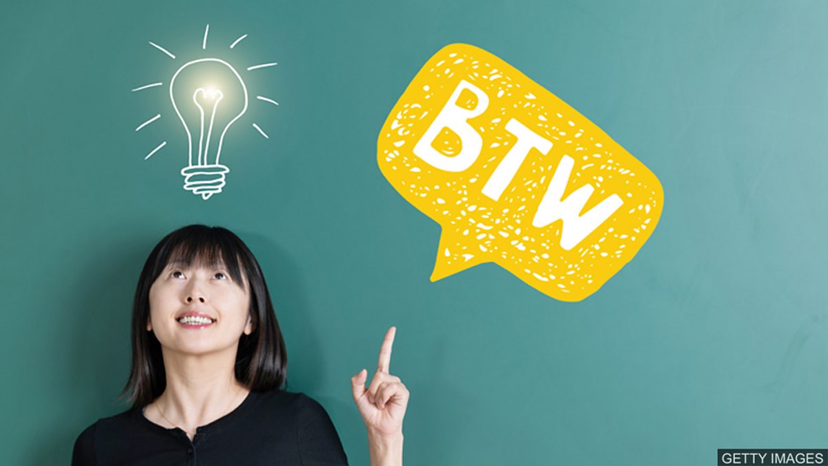 BBC Learning English - 今日短语 / BTW 顺便说一句